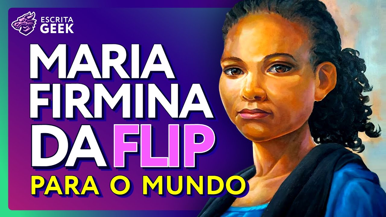CONHEÇA A IMPORTÂNCIA DE MARIA FIRMINA DOS REIS NA FLIP 2022. - YouTube