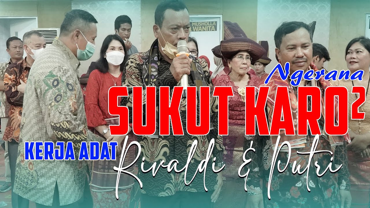 NGERANA SUKUT KARO² - KERJA ADAT "RIVALADI & PUTRI" - WEDDING KARO 2022 ...