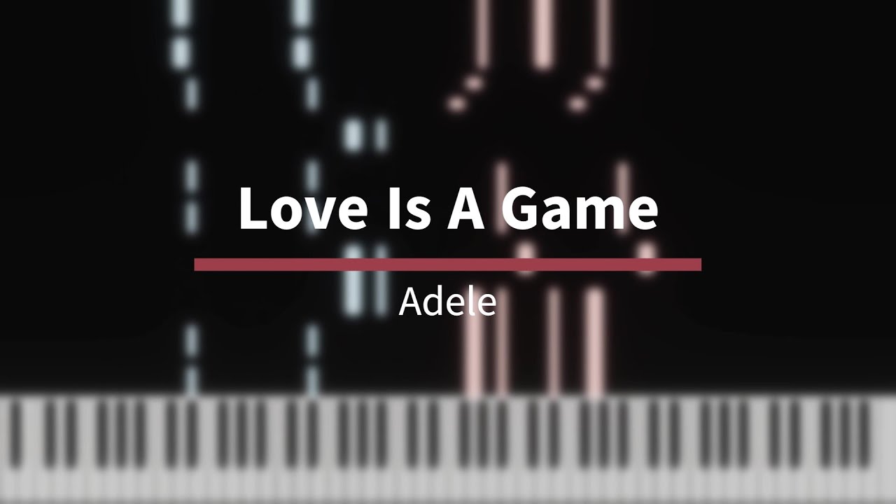 Love Is A Game - Adele [Piano Tutorial] - YouTube