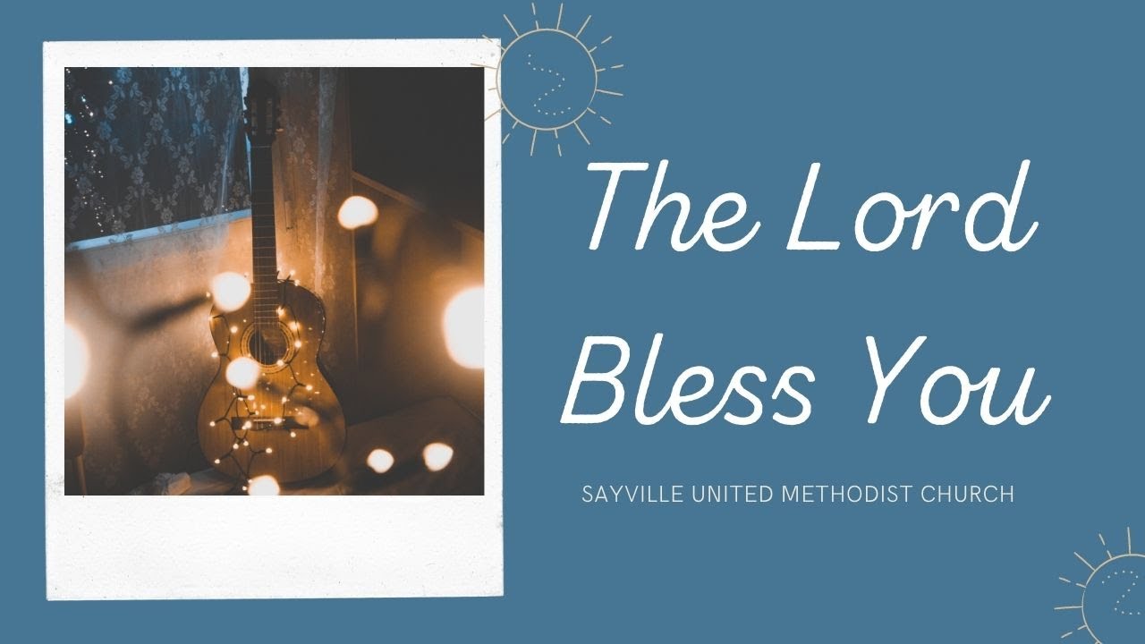 Sayville United Methodist Church: The Lord Bless You - YouTube
