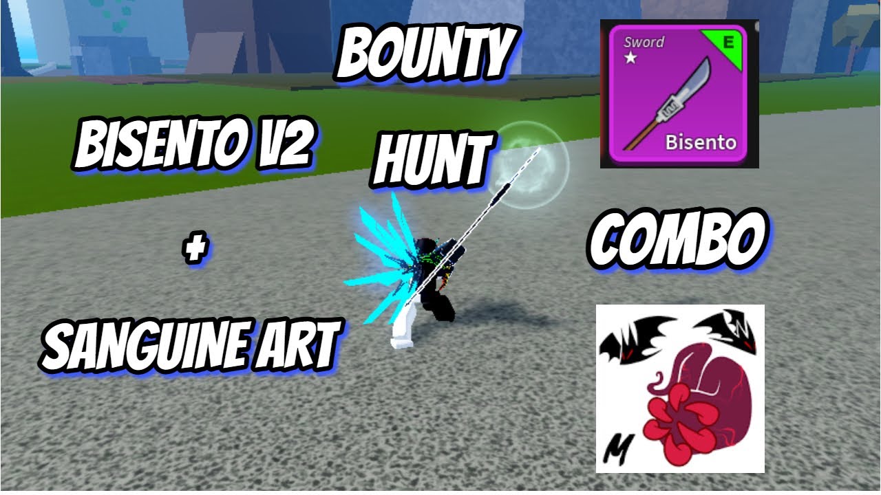 Bisento V2 + Sanguine Art Insane Combo and Bounty hunt | Blox Fruits ...
