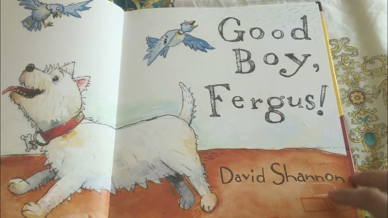 Good boy Fergus by David Shannon book read along - YouTube