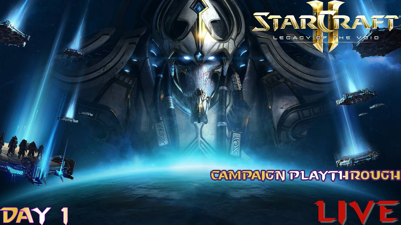 My Life for Aiur | StarCraft II: Legacy of the Void Story Mode (Day 1 ...