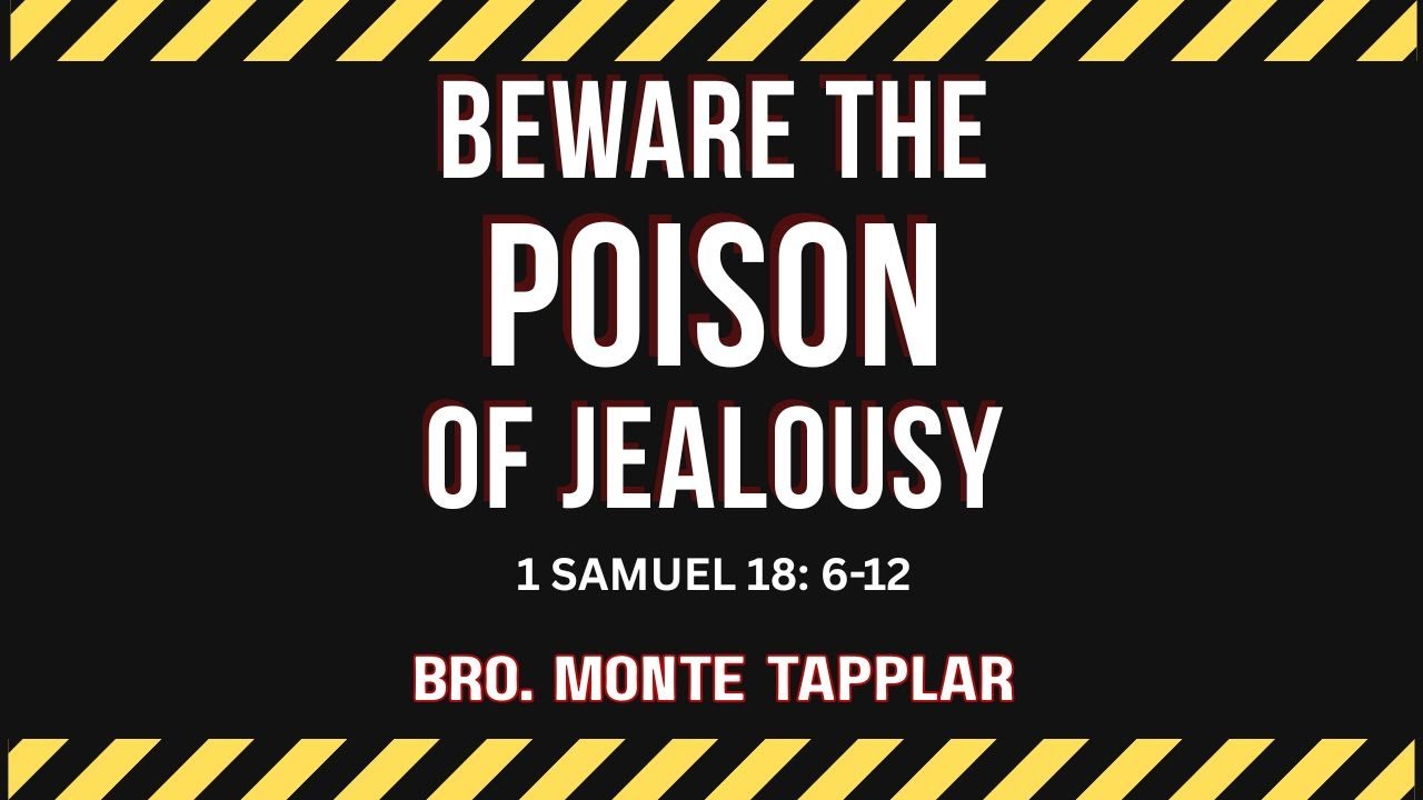 Beware The Poison Of Jealousy - 1 Samuel 18: 6-12 - YouTube