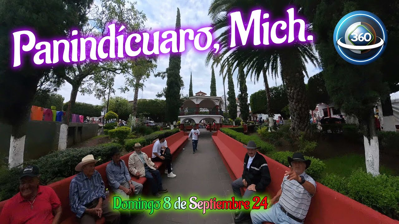 Explora Panindícuaro: ¡Recorrido Dominical en 360º por el Centro de ...