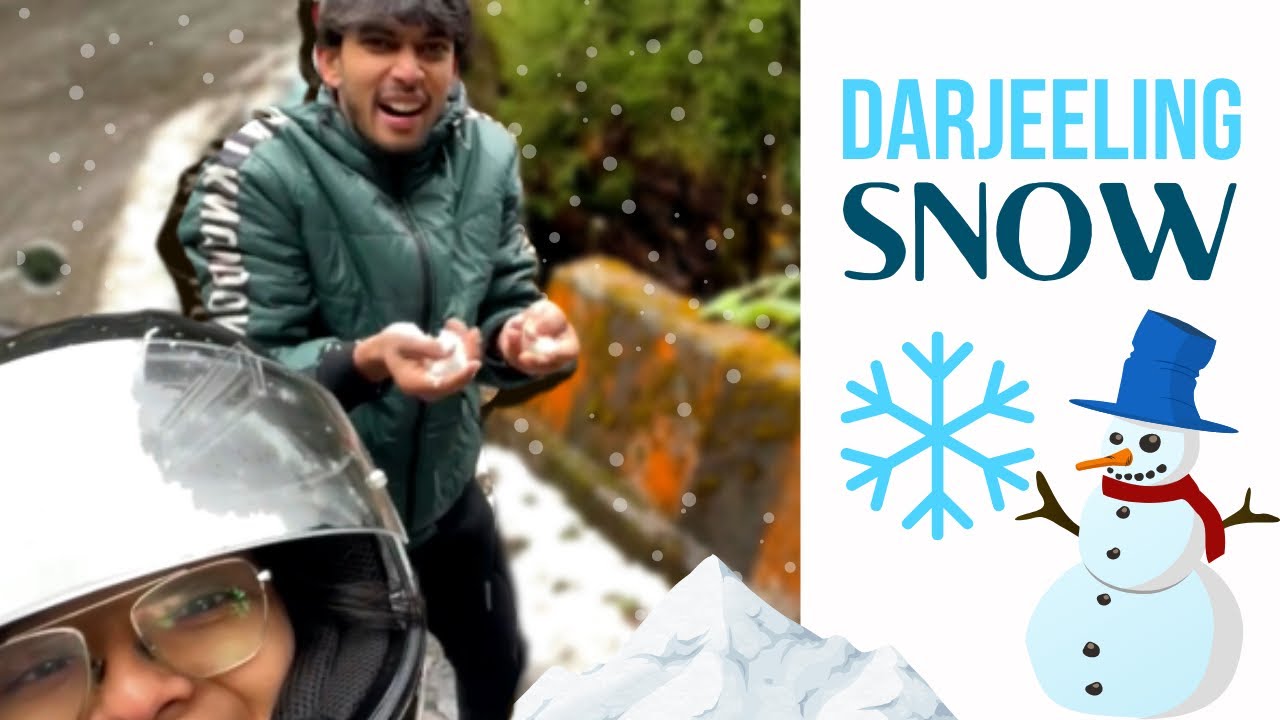 Darjeeling Snow | My First Snowfall ft. Surabhi Dutta | Ankit Prasad ...