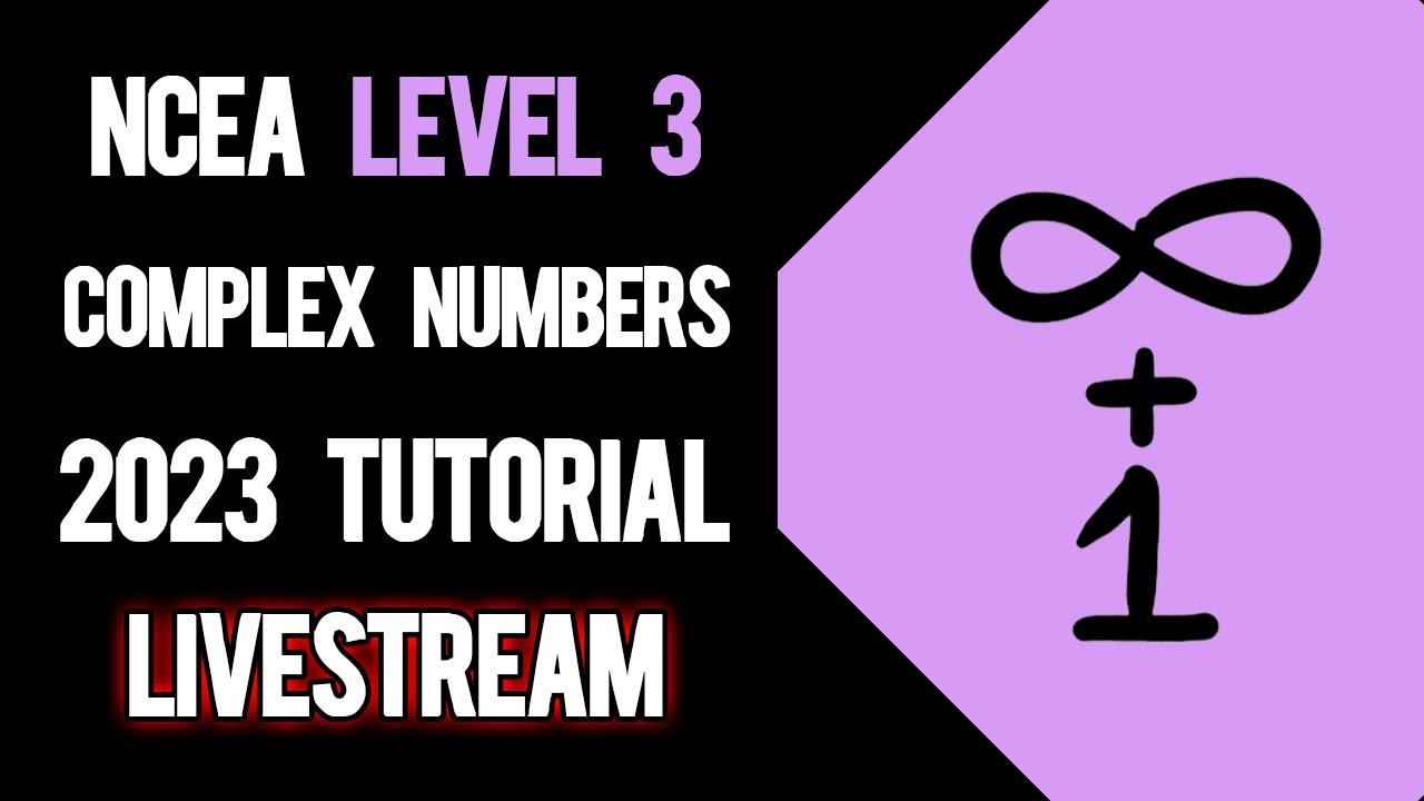 Level 3 Calculus Complex Number LIVE | 18 Sep 23 - YouTube