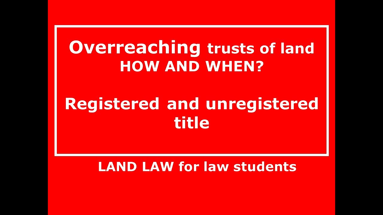 LAND LAW | Lecture 2.5 | OVERREACHING FOR BEGINNERS - YouTube