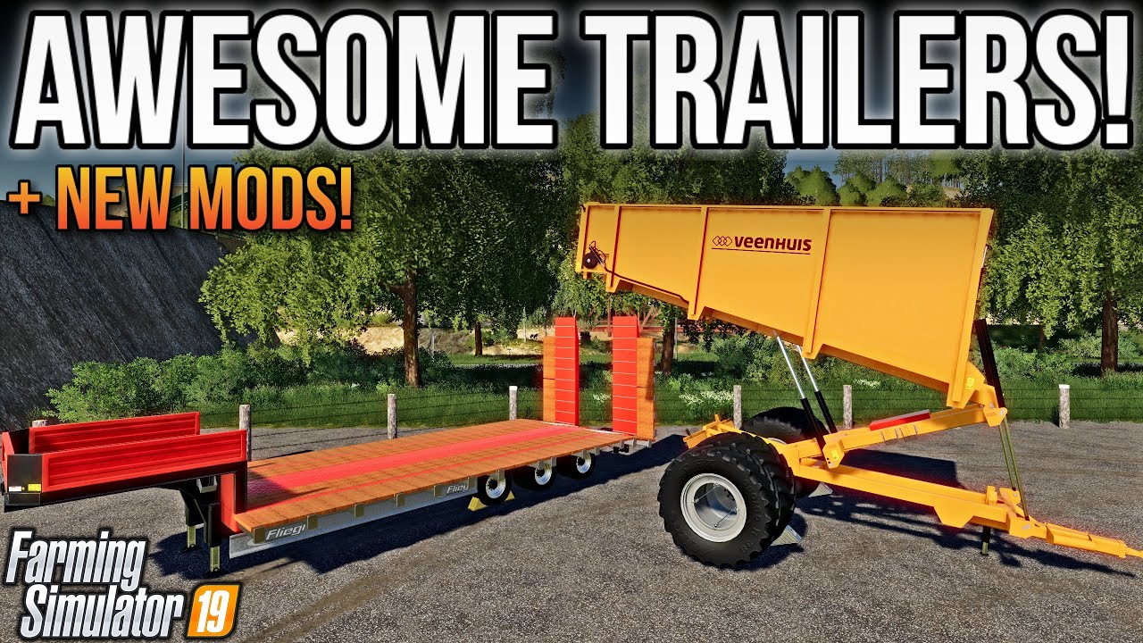 NEW MODS FS19! AWESOME TRAILERS + BIG MAP UPDATES! | FARMING SIMULATOR ...