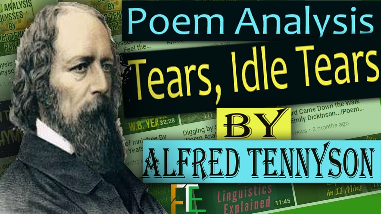 Poem Analysis : Tears, Idle Tears by Alfred Tennyson. Must watch ...