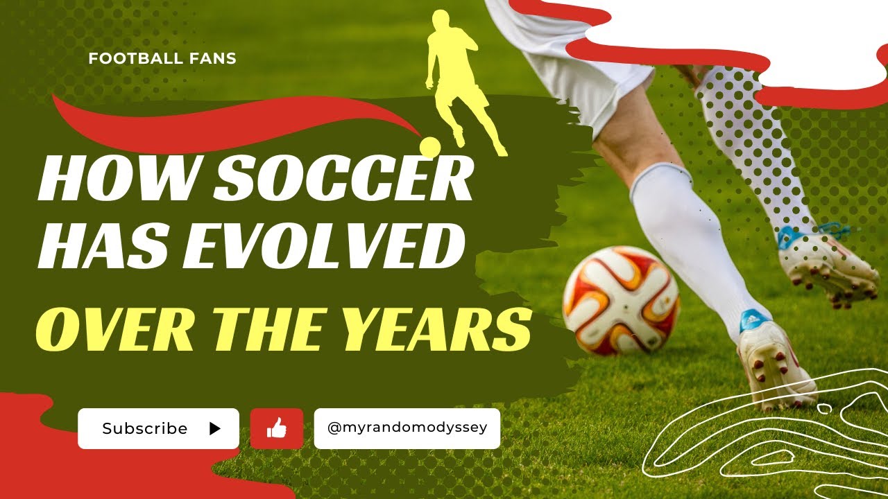 How Soccer Has Evolved Over the Year!! evolution of soccer!! - YouTube