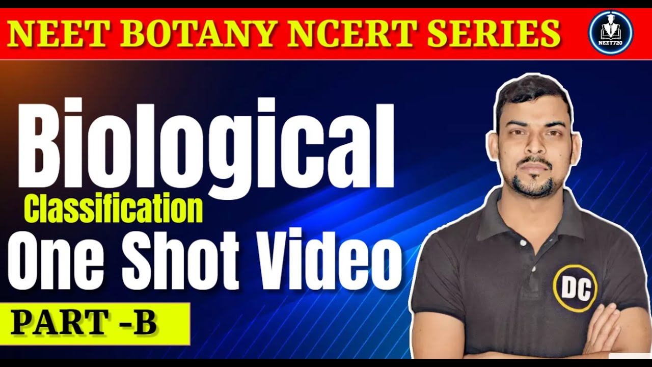 || Biological Classification || CLASS -11 || ONE SHOT || NEET 720 || DC ...