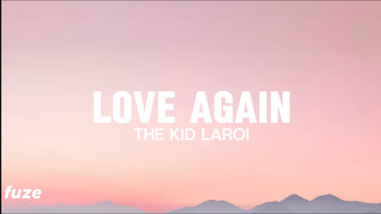The Kid LAROI - Love Again (Lyrics) - YouTube