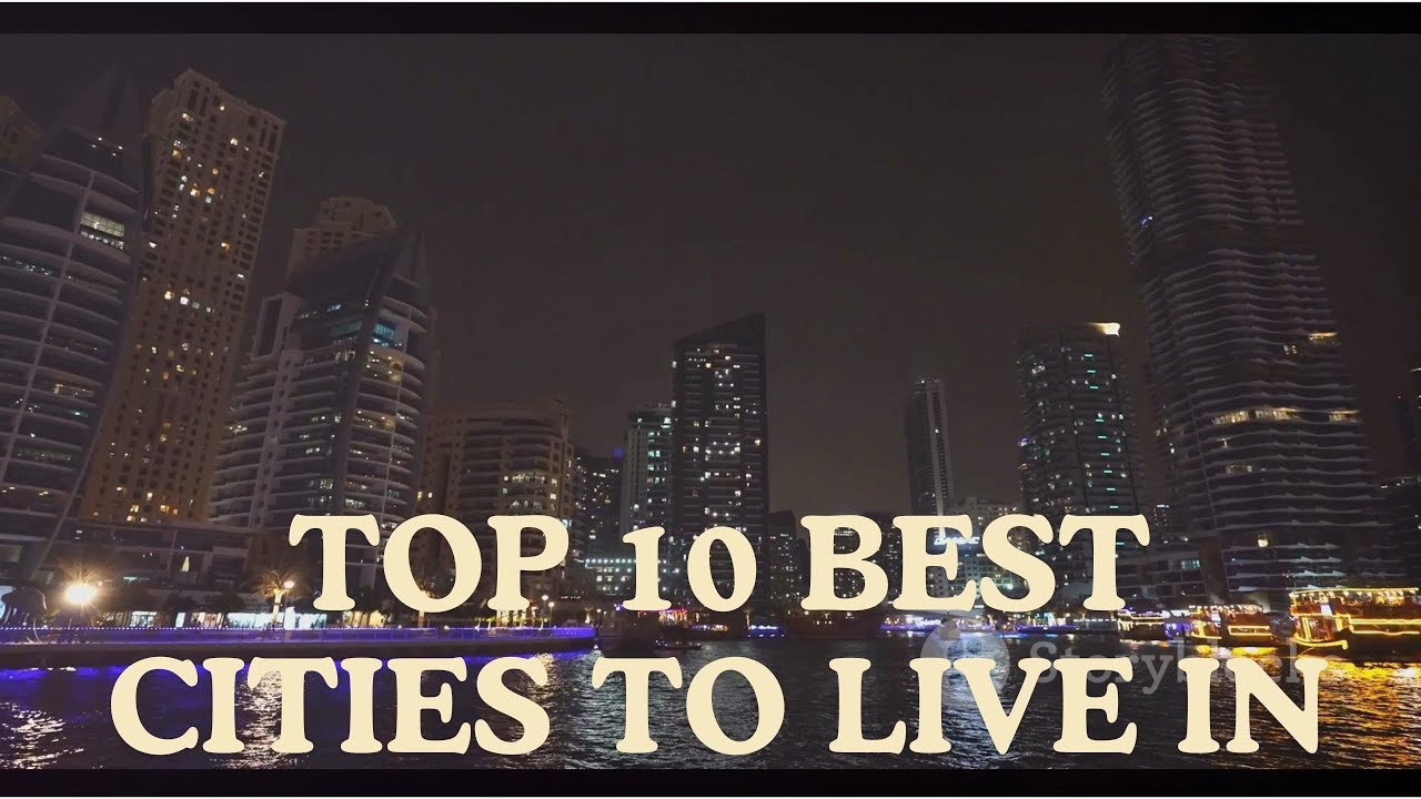 TOP 10 best cities to live in - YouTube