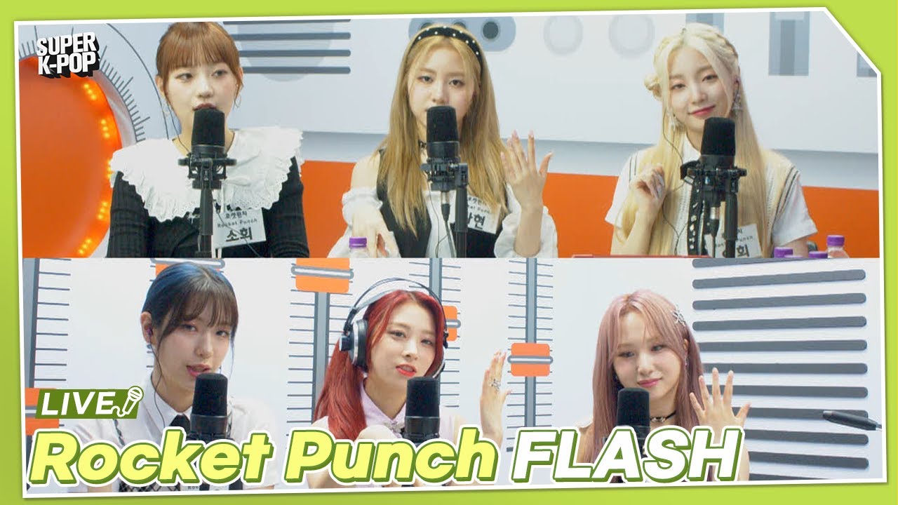 Rocket Punch (로켓펀치) - FLASH | K-Pop Live Session | Super K-Pop - YouTube