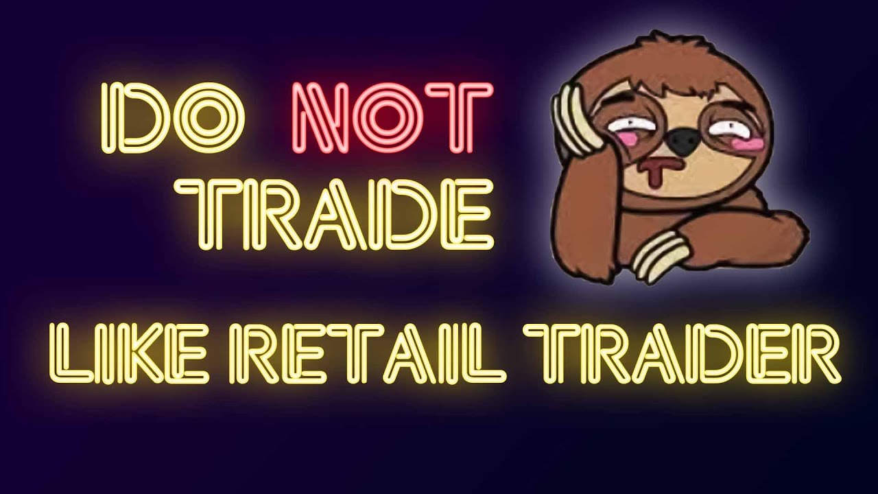 Do NOT trade like retail traders - YouTube