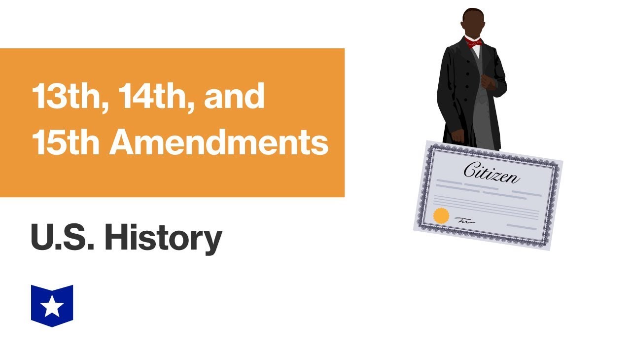U S History 13th 14th And 15th Amendments YouTube