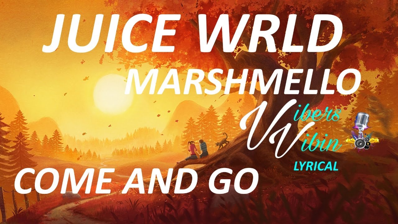 Juice WRLD ft Marshmello Come & Go (Lyrics) - YouTube
