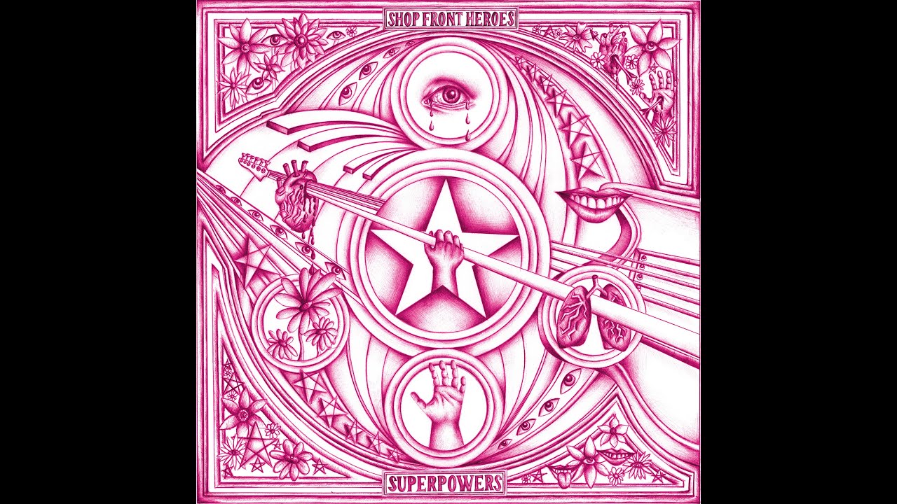 Shop Front Heroes - Debut Album 'SuperPowers' Out Now - YouTube