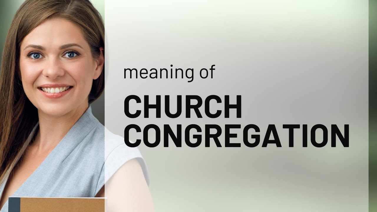 Understanding "Church Congregation" - YouTube