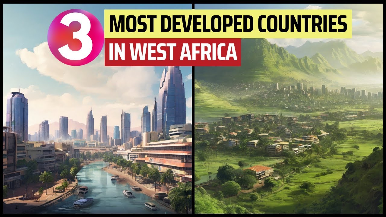 West Africa Most Developed Countries 2024 - YouTube
