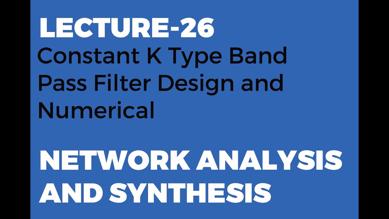Constant K Type Band Pass Filter Design and Numerical - YouTube