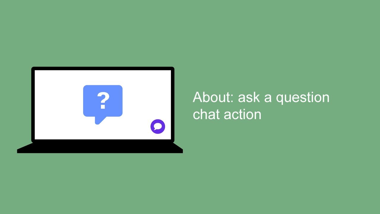 About: ask a question chat action - YouTube