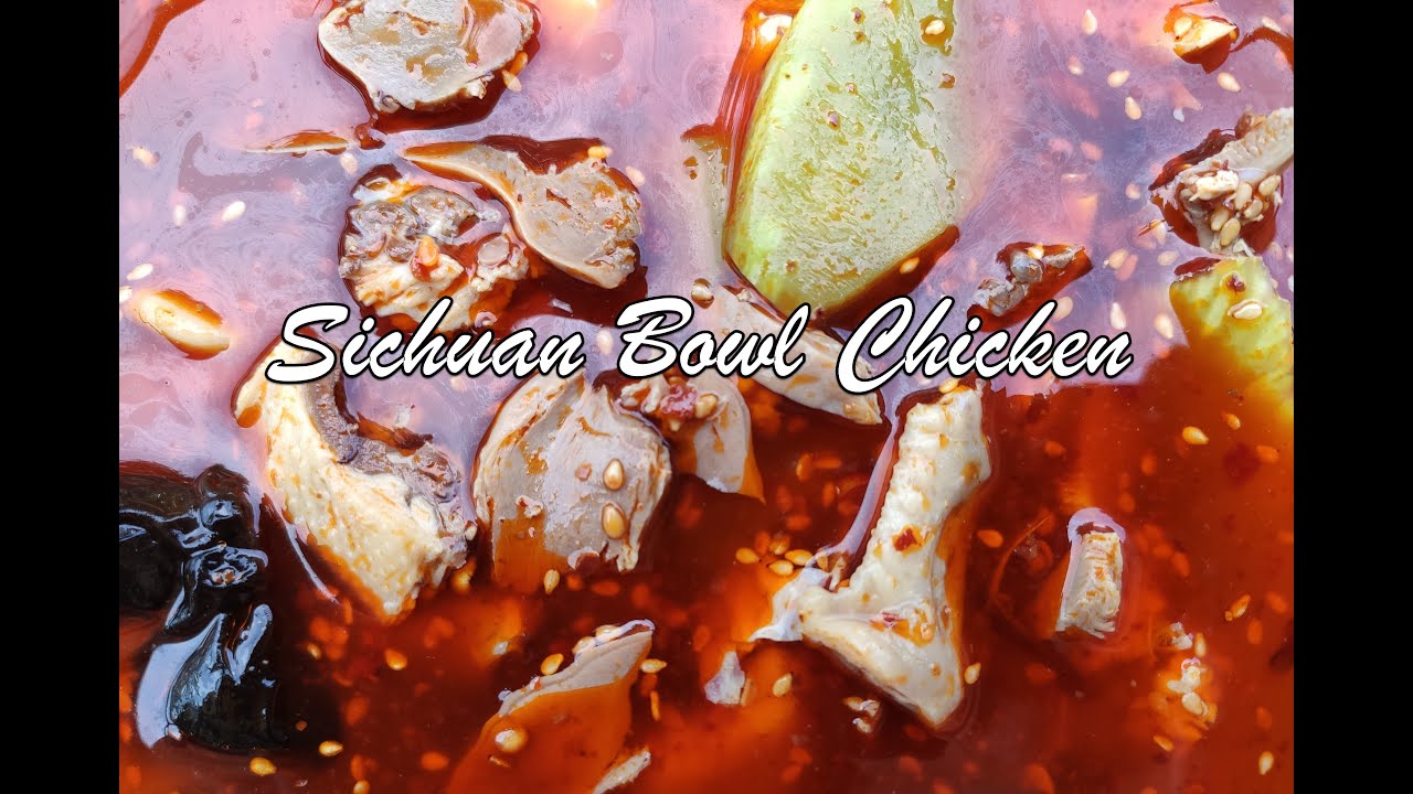Sichuan Bowl Chicken (aka. Benben Chicken, Bobo Chicken) 炎炎夏日，来一道麻辣鲜香开胃 ...