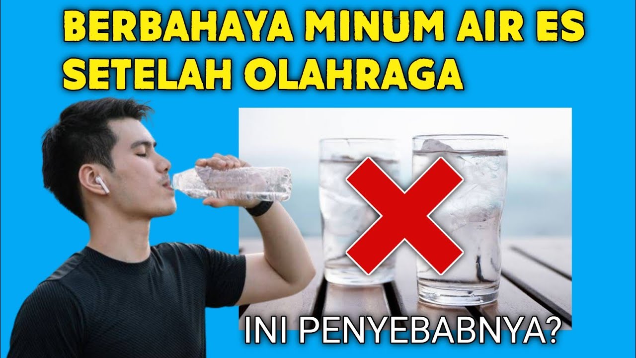 5 Akibat Minum Es Setelah Berolahraga - YouTube