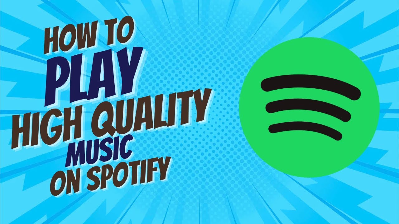 How To Play High Quality Music On Spotify- Full Guide - YouTube