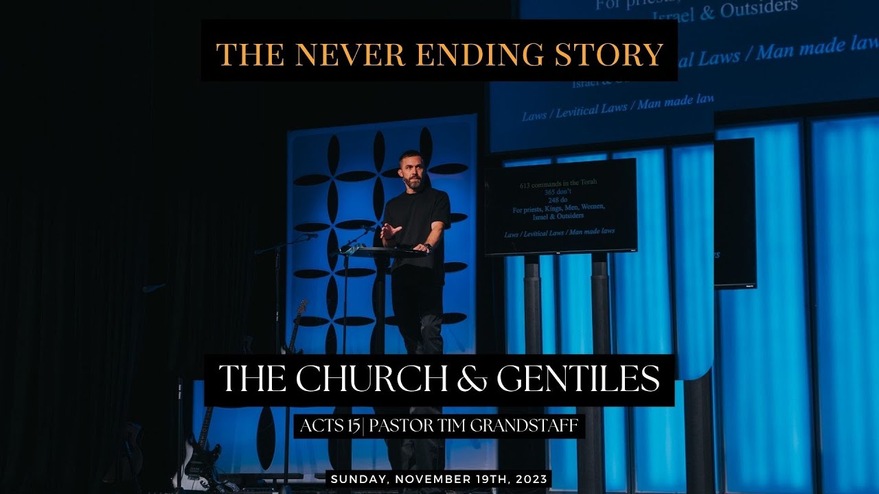 Acts 15 | The Church & Gentiles | Pastor Tim Grandstaff - YouTube