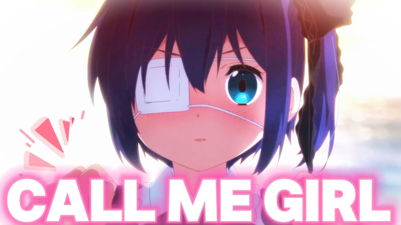 Takanashi rikka -Call Me Girl [AMV/EDIT] - YouTube