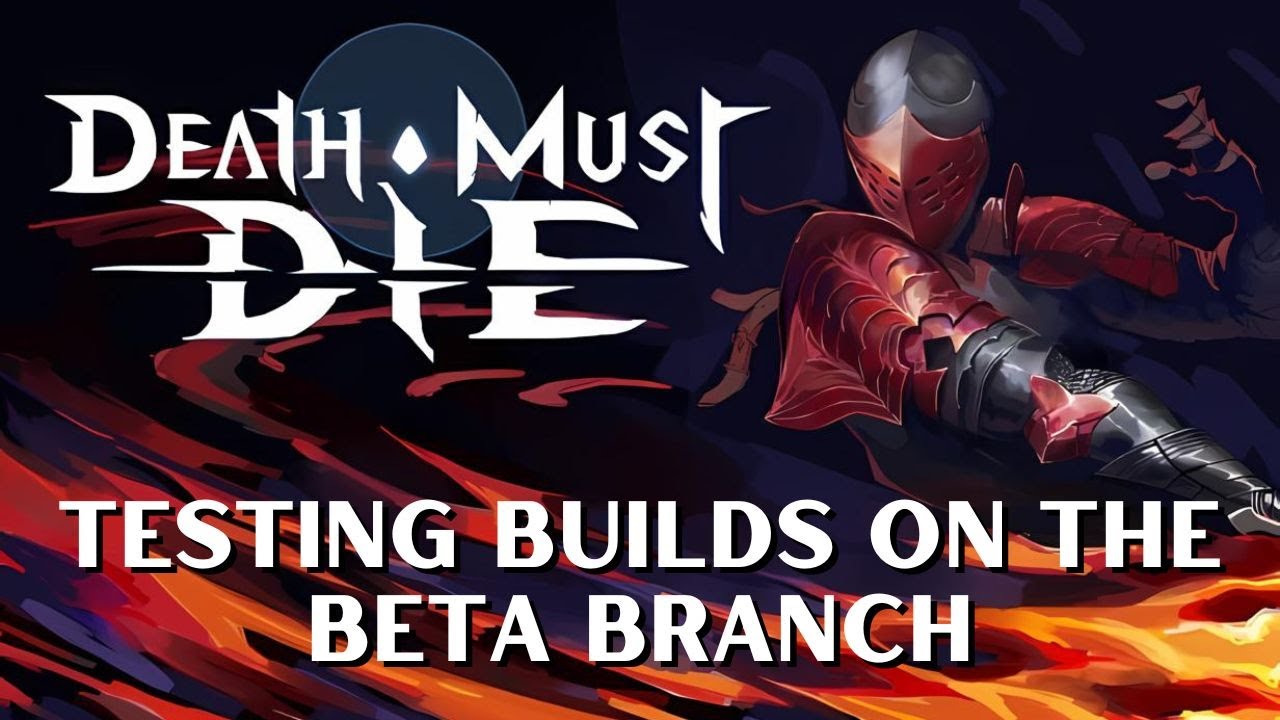 Casual Beta Branch Grind | Death Must Die - YouTube