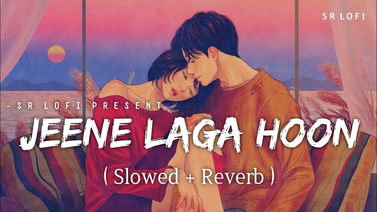 Jeene Laga Hoon -🥀💔 {slowed+reverb+lofi}💔 Atif Aslam, Shreya Ghoshal 🥀 ...