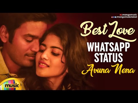 Best Love WhatsApp Status | Avuna Nena Video Song | Dhanush THOOTA Movie | Dhanush | Megha Akash