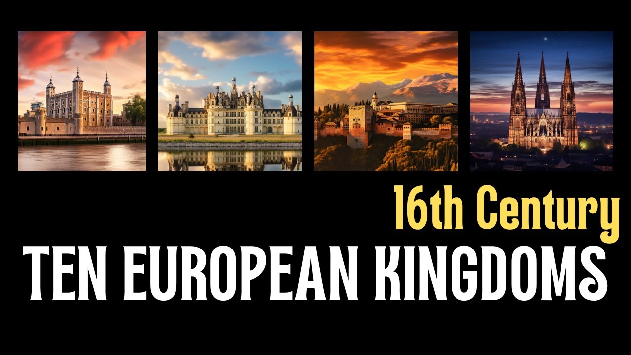 TEN European Kingdoms of the 16th Century - COMPLETE SERIES - YouTube
