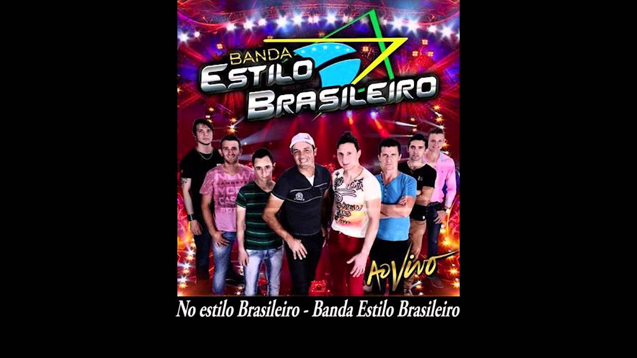 NO ESTILO BRASILEIRO Banda Estilo Brasileiro - YouTube