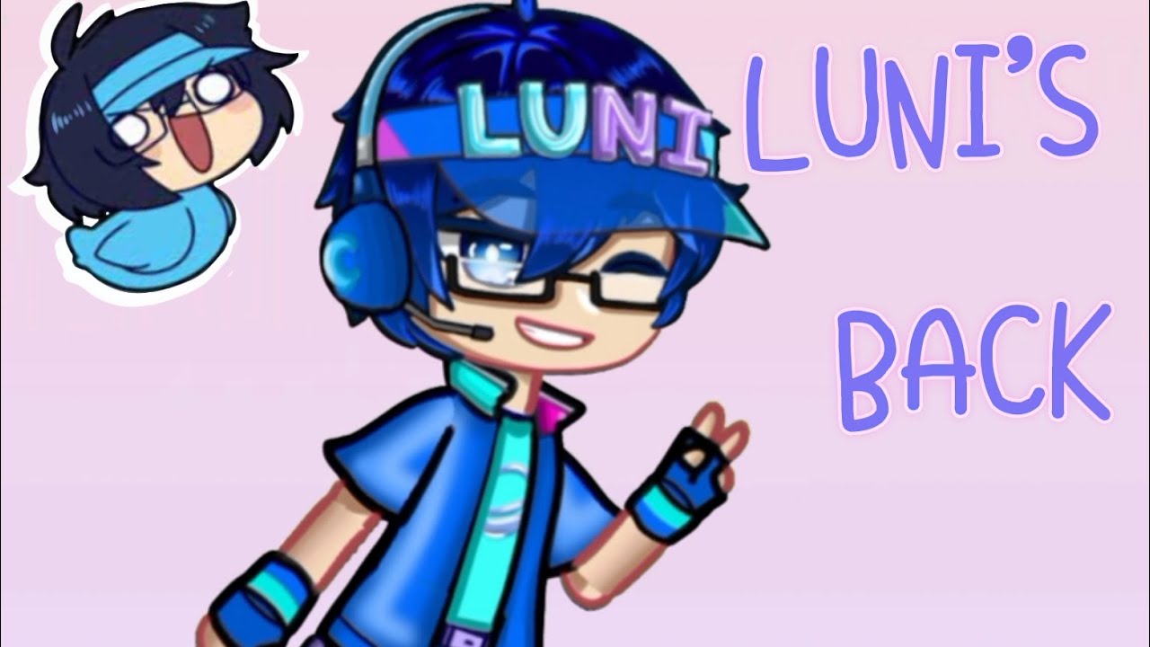 LUNI IS BACK!!!???? // Gacha Life // Gacha Club ft: @LuniLuni - YouTube