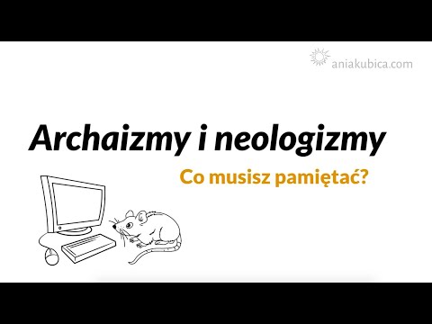 Archaizmy i neologizmy - YouTube