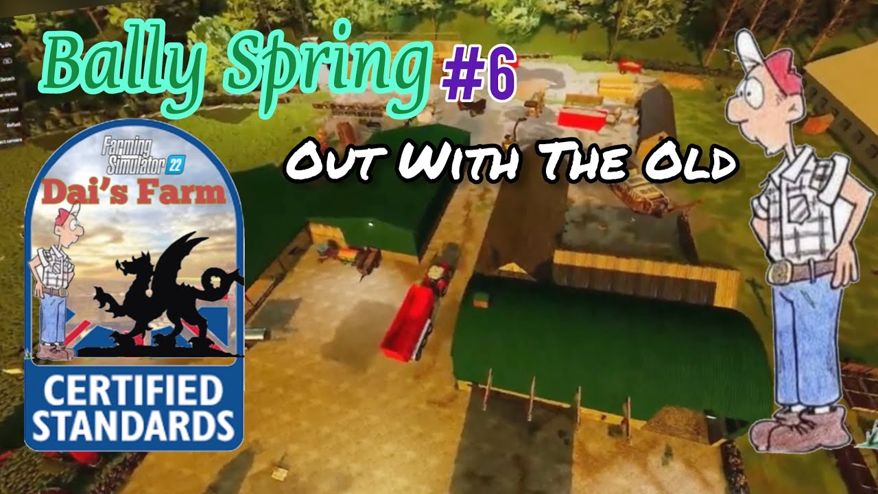 Out With The Old : BALLYSPRING | Farming Simulator 22 ,Let's Play on ...