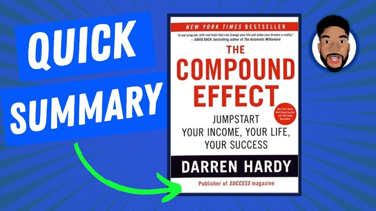 Animated Book Quick Summary | THE COMPOUND EFFECT - Darren Hardy ...