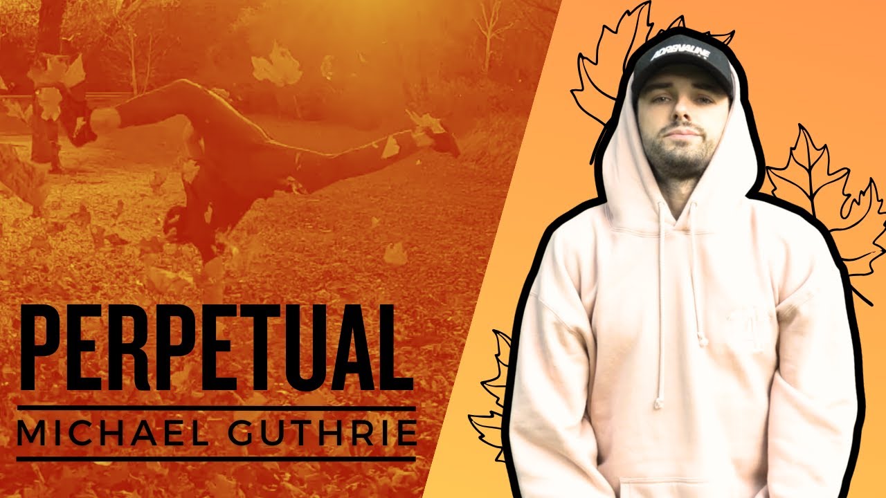 PERPETUAL | MICHAEL GUTHRIE - YouTube