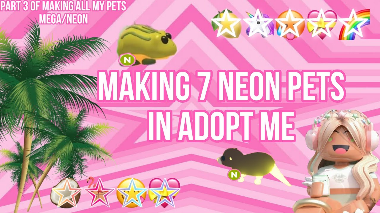 ☁️ *Making 7 Neon* Pets in Adopt Me + *Neon* and *Mega* Inventory Tour ...