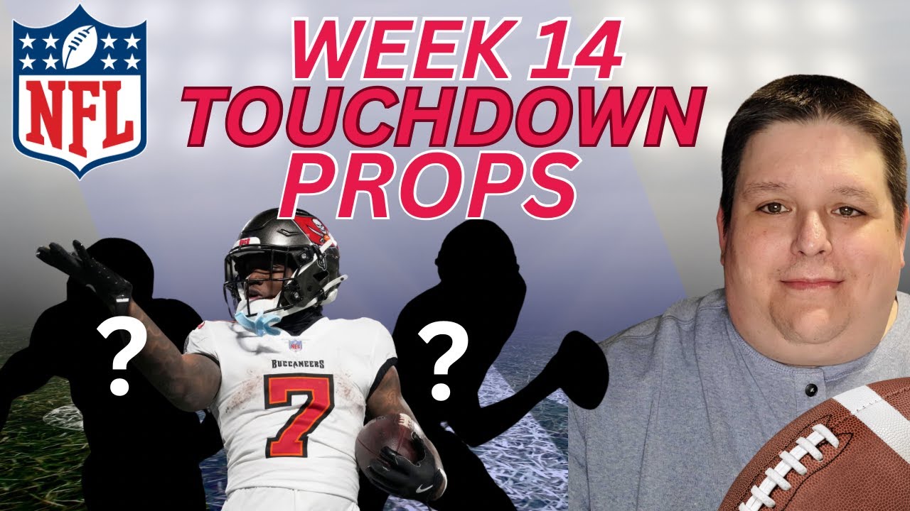 NFL Week 14 Props, Picks and Predictions | Anytime Touchdown Props for ...