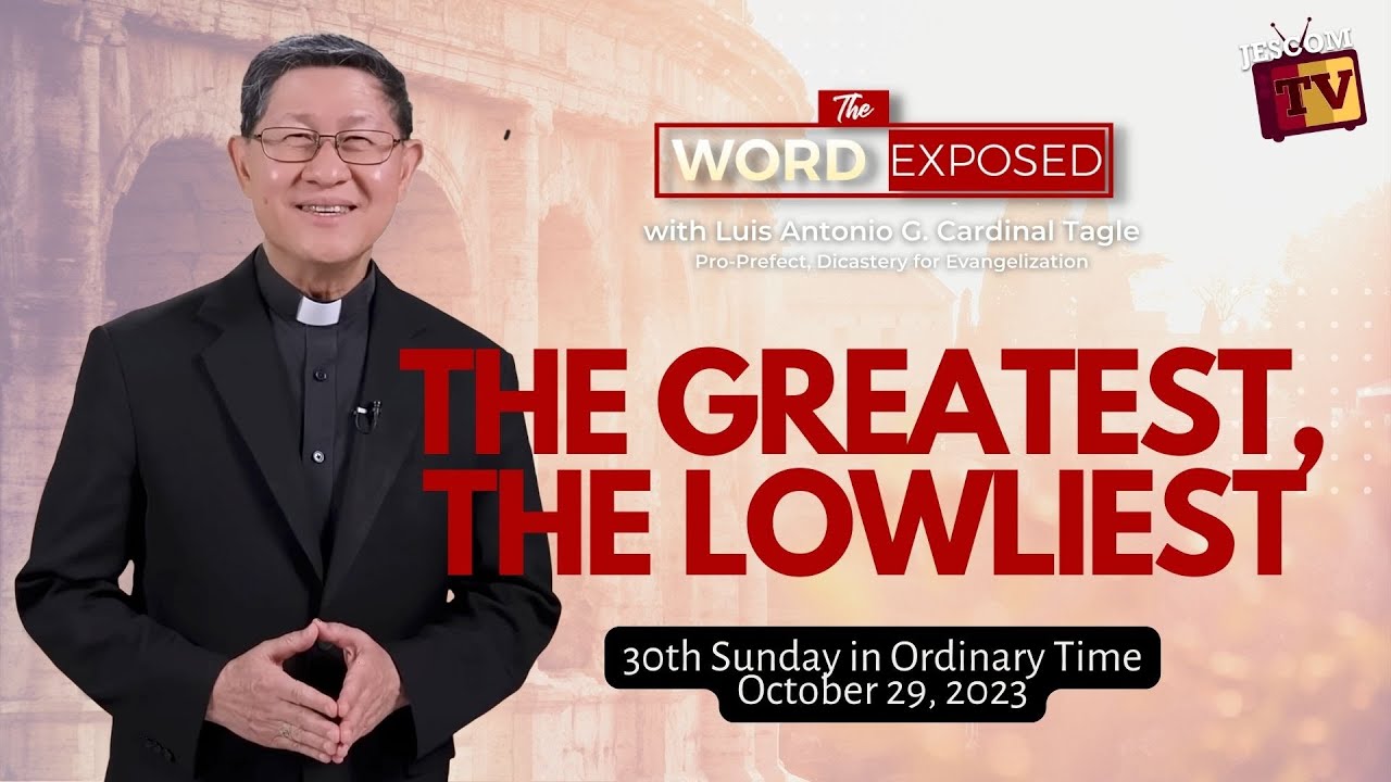 THE GREATEST, THE LOWLIEST | The Word Exposed with Cardinal Tagle ...