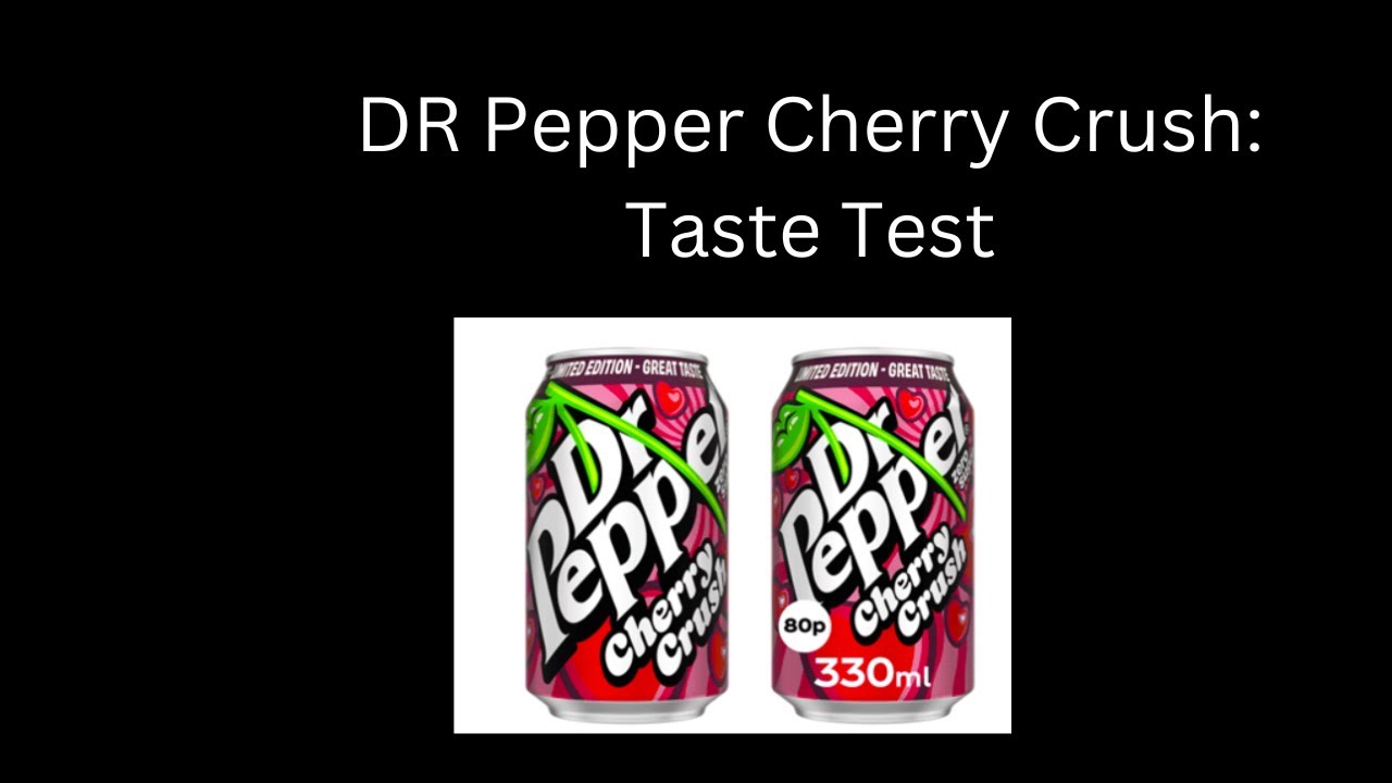 DR Pepper Cherry Crush: Taste Test - YouTube