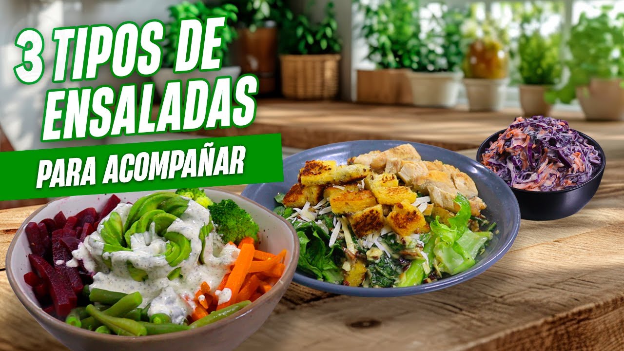 3 TIPOS DE ENSALADAS PARA ACOMPAÑAR TUS COMIDAS - OÍDO CHEF - YouTube