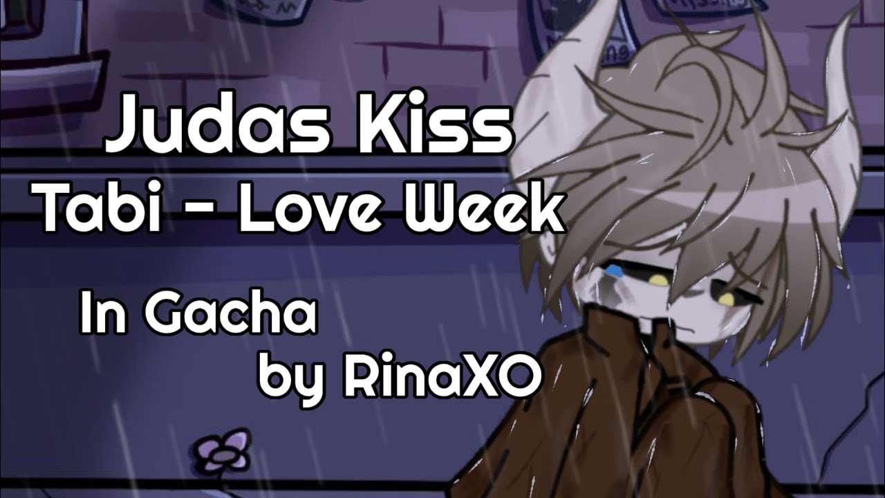 Judas Kiss | Gacha Recreation | Vs. Tabi - Love week (cancelled) - YouTube