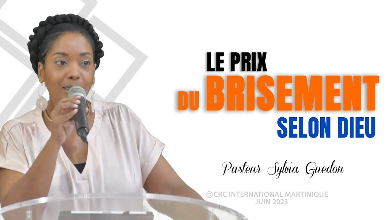 Le prix du brisement selon Dieu I Pst. Sylvia GUEDON [25.06.2023] - YouTube