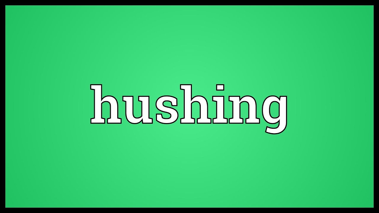 Hushing Meaning YouTube hushing-meaning-youtube